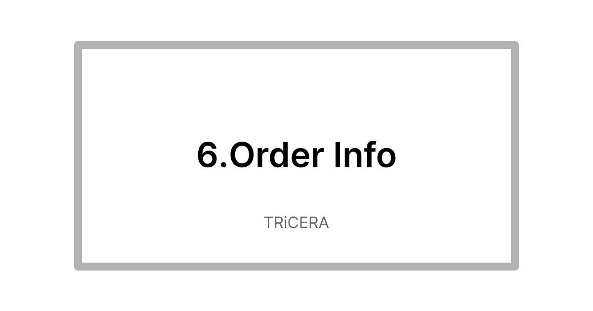 6.Order Info